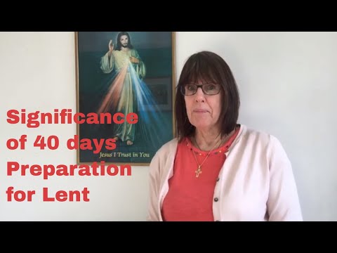 Significance of 40 days Lenten Preparation
