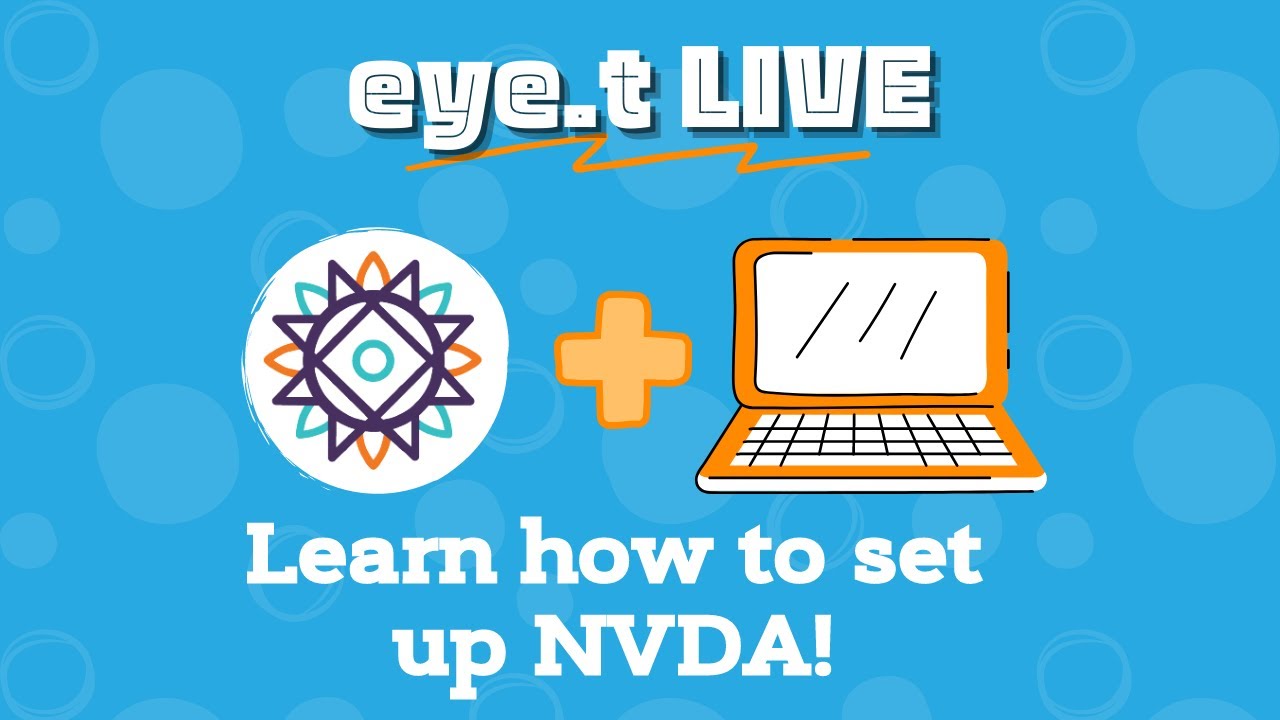 eye t LIVE: Getting Started with NVDA