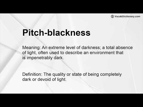 Pitch-blackness Meaning