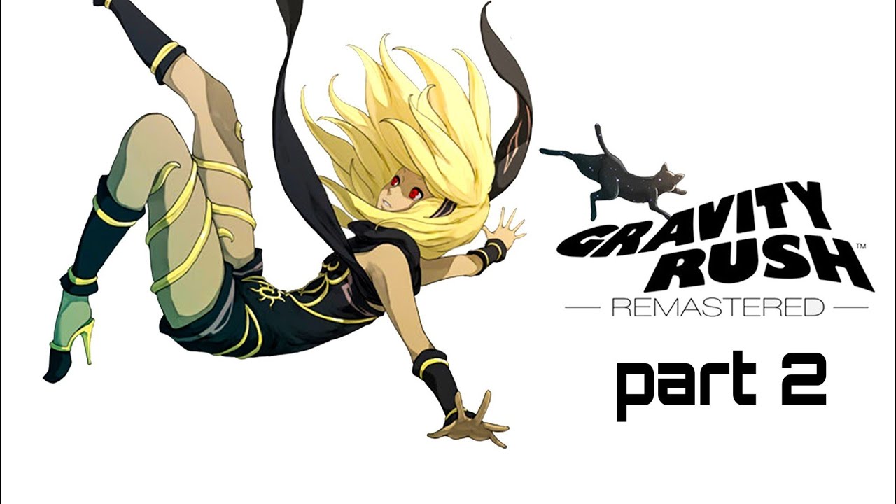 Gravity Rush™ Remastered platinum walkthrough part 2