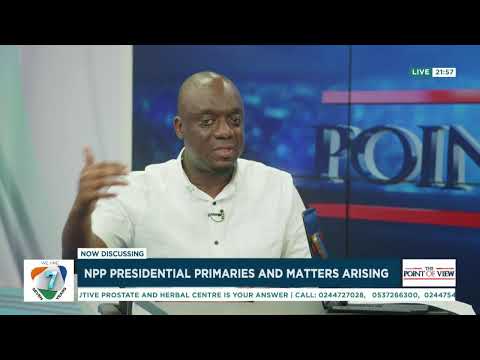 NPP Presidential Primaries and Matters Arising | #PointofView with Justin Kodua Frimpong