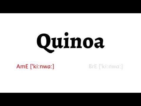How to Pronounce quinoa in American English and British English