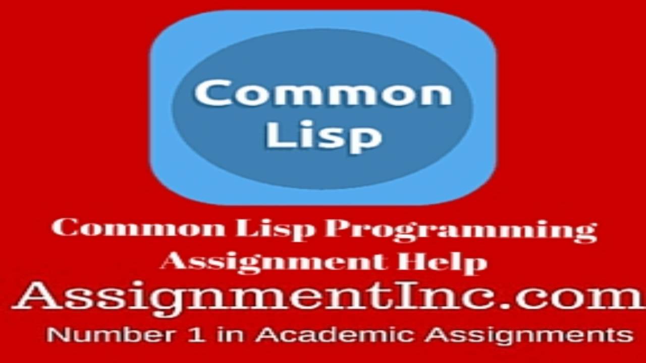 Common Lisp Programming Assignment Help