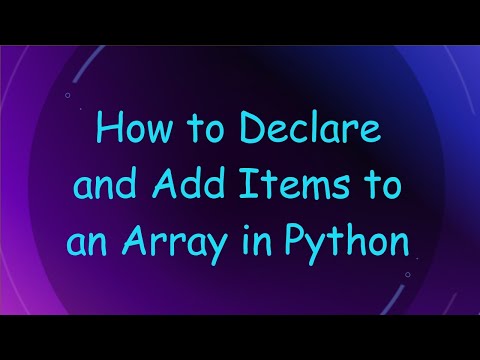 How to Declare and Add Items to an Array in Python