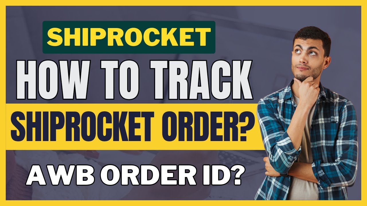 Avoid Frustration: Learn How to Track Your Shiprocket Order?