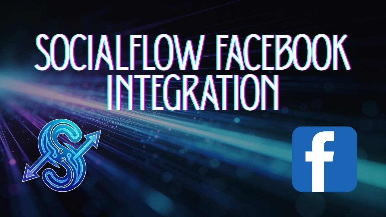 SocialFlow Facebook Integration | Step-by-Step Setup