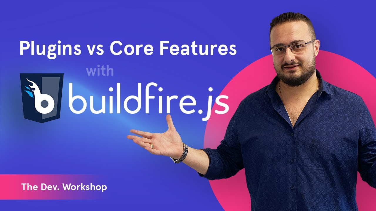 BuildFire Plugins vs Core Feature?