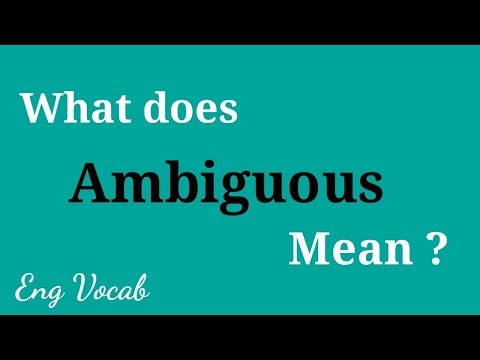 Learn the meaning of Ambiguous, Eng Vocab