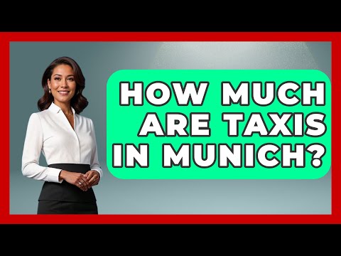 How Much Are Taxis In Munich? - Germany Made Simple