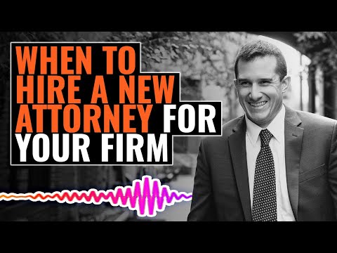When to Hire a New Attorney for Your Firm | The Josh Gerben Show
