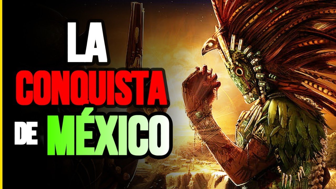 ⚔️LA CONQUISTA de México-Tenochtitlan 1519-1521🇲🇽 -  La Historia de México Resumen