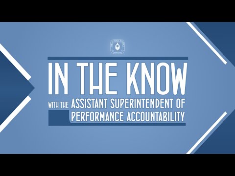 "In The Know" with Dr. Adam Miller, Assistant Superintendent of Performance Accountability