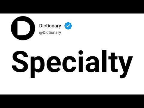 Specialty Meaning In English