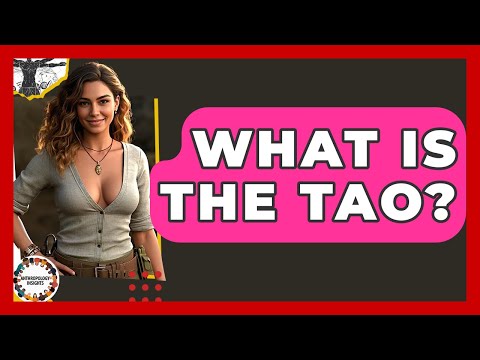 What Is The Tao? - Anthropology Insights