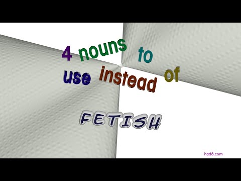 fetish - 5 nouns which are synonym of fetish (sentence examples)