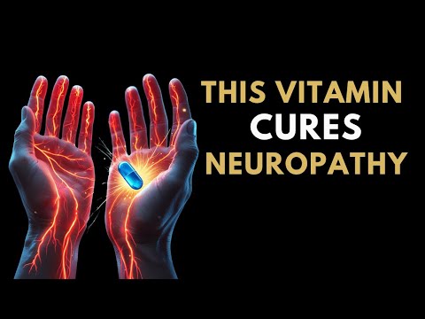 The #1 Vitamin to Reverse Neuropathy and Damaged Nerves - Pain in Feet and Hands !