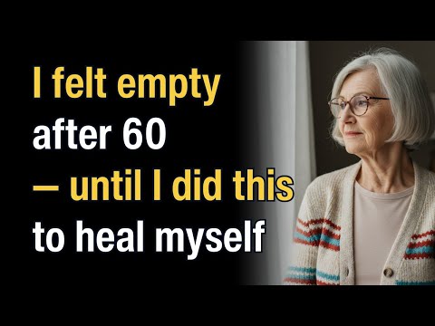 If You Are Old and Alone: 3 Ways to Heal When You Feel Empty