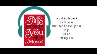 Audiobook Review: Me Before You by Jojo Moyes