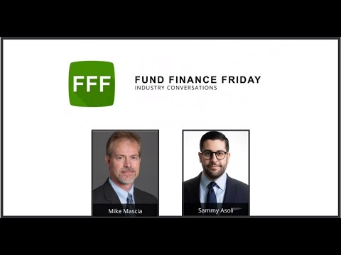 'Fund Finance Friday: Industry Conversations' — Catching Up with SMBC’S Sammy Asoli