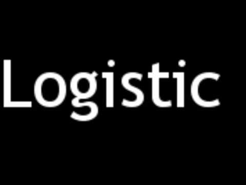 How to Pronounce Logistic