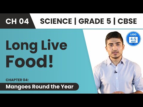 Methods of Food Preservation | Mangoes Round the Year | Class 5 Science Chapter 4