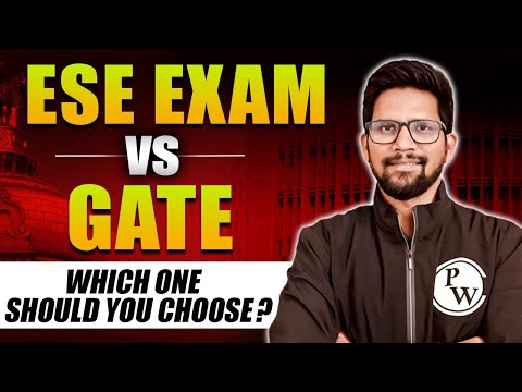 ESE Exam Vs GATE | Which One Should You Choose?