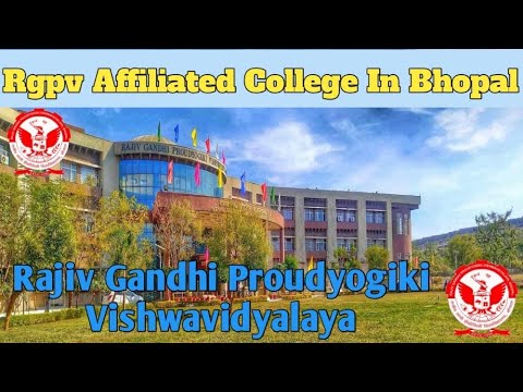 Rgpv Affiliated College In Bhopal || Rajiv Gandhi Proudyogiki Vishwavidyalaya|| (mp)