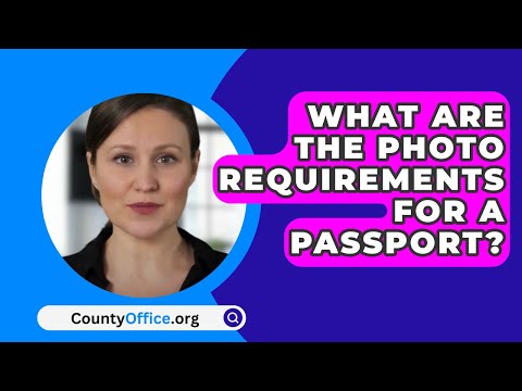 What Are The Photo Requirements For A Passport? - CountyOffice.org