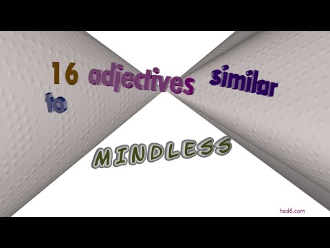 mindless - 16 adjectives with the meaning of mindless (sentence examples)