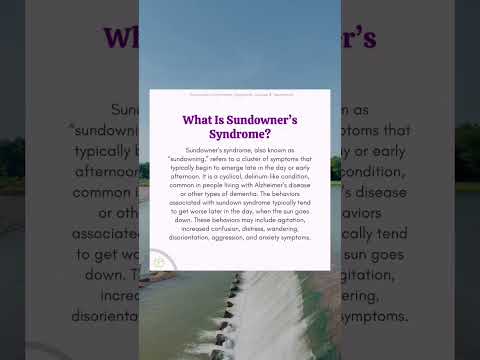What is Sundowner’s Syndrome?