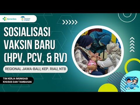 Sosialisasi Pelaksanaan Imunisasi HPV, PCV, dan RV tahun 2025 (Regional Jawa-Bali, Kep. Riau, NTB)