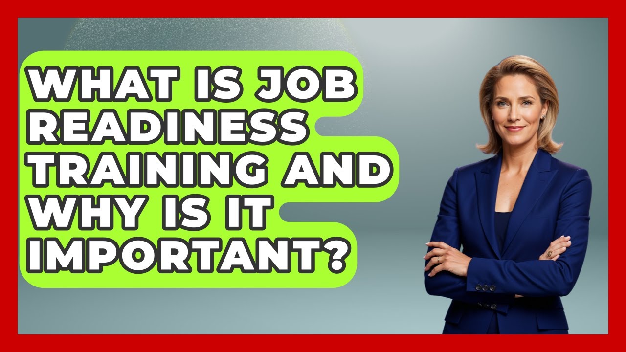 What Is Job Readiness Training And Why Is It Important? - Jail & Prison Insider