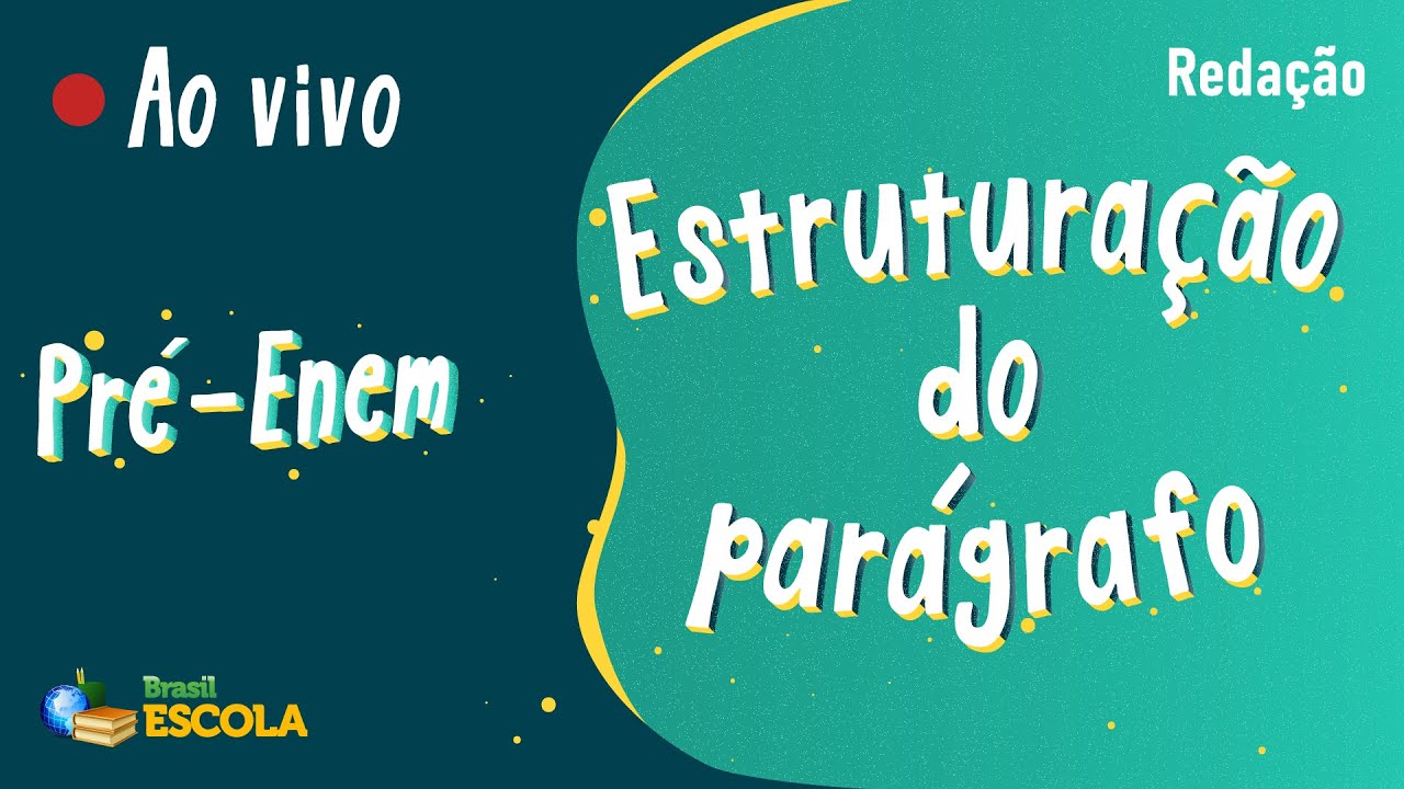 A estruturação do parágrafo - Português