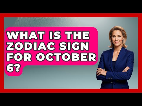 What Is The Zodiac Sign For October 6? - Astrology Awakening