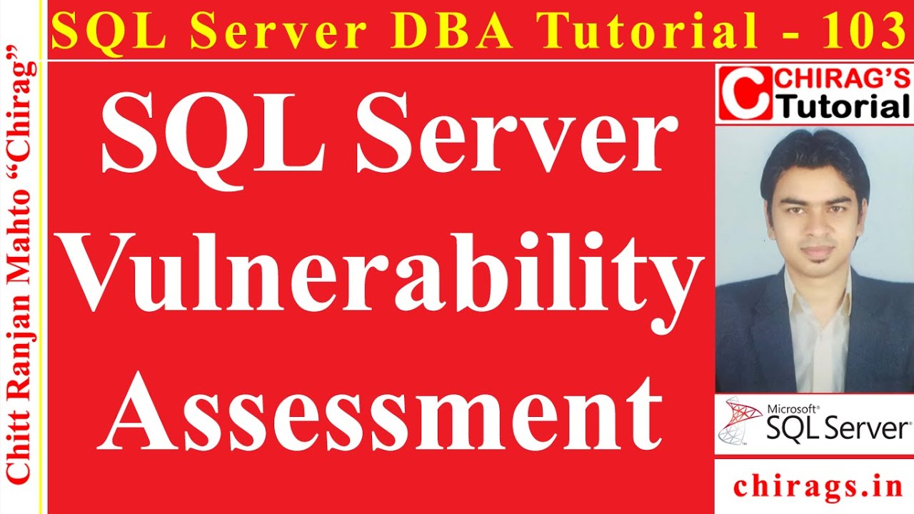 SQL Server DBA Tutorial 103 - SQL Server Vulnerability Assessment
