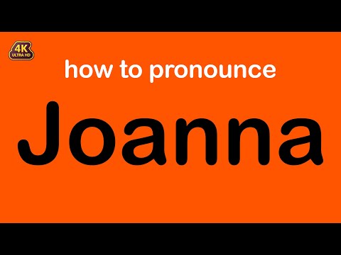 how to pronounce Joanna correctly