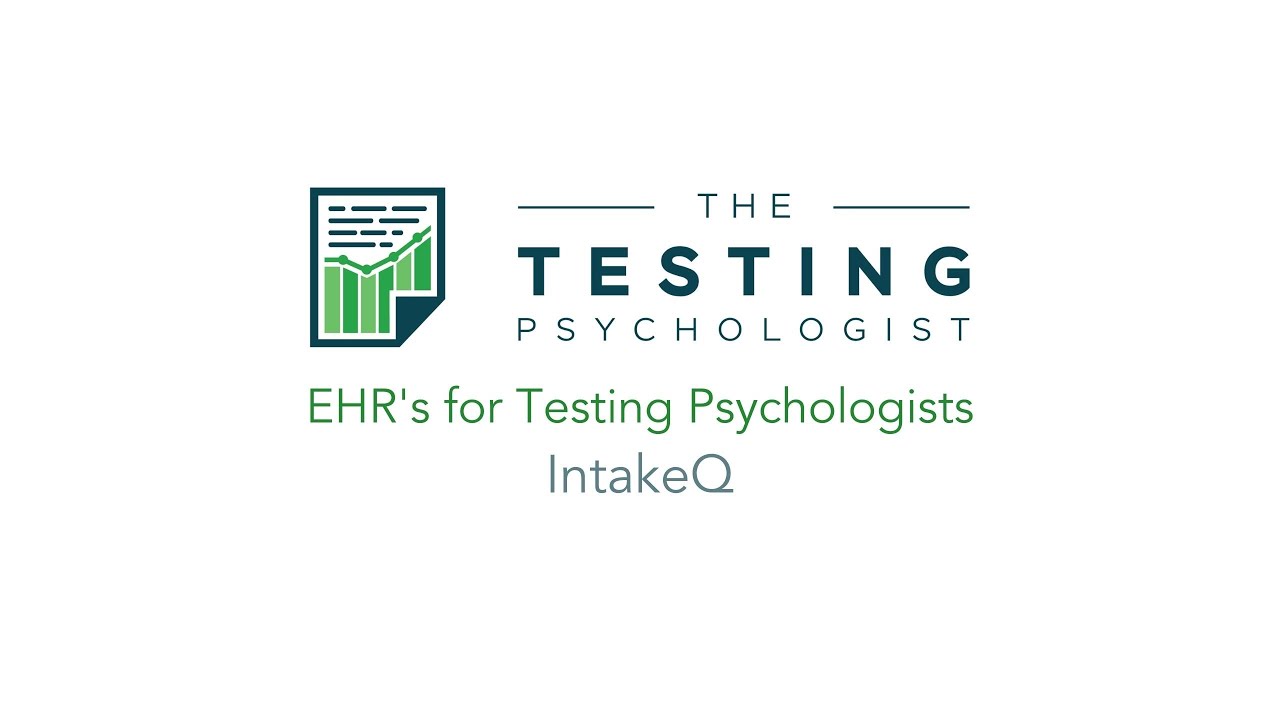 EHR's for Testing Psychologists: IntakeQ (Basics)