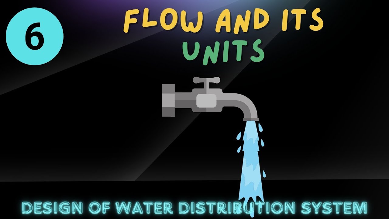 Lecture 6 | Flow and its unit | Design of Water Distribution Systems