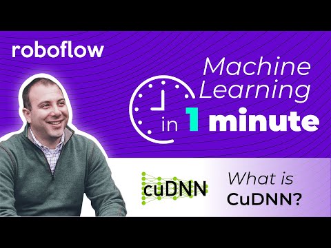 What is CuDNN?