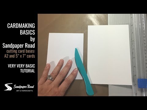 Cardmaking basics by Sandpaper Road / cutting card bases: A2 and 5"x7" cards