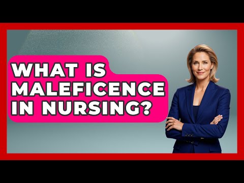 What Is Maleficence In Nursing? - Nursing Knowledge Exchange