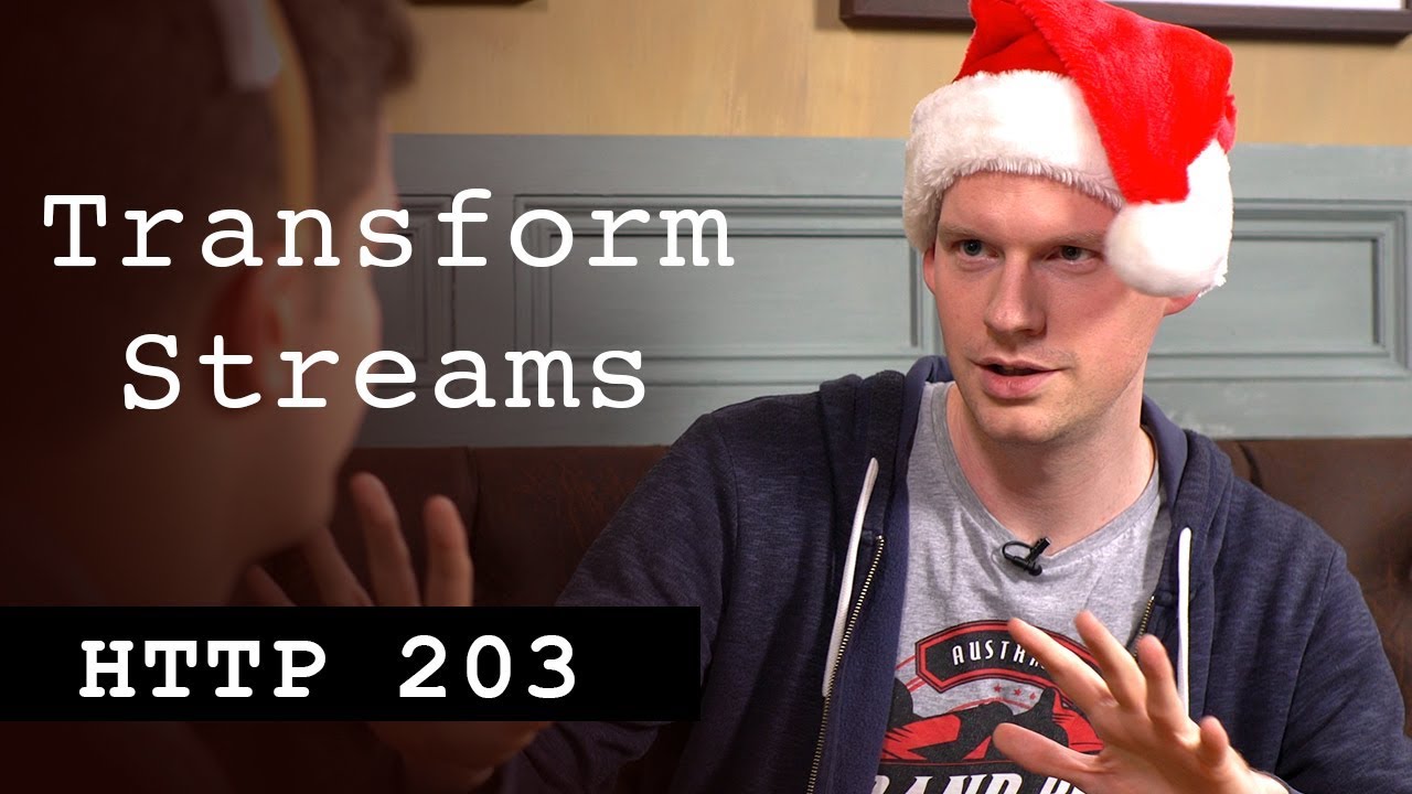 Transform Streams - HTTP203 Advent