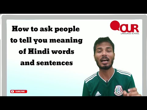 How to ask meaning of word/ sentences in Hindi.