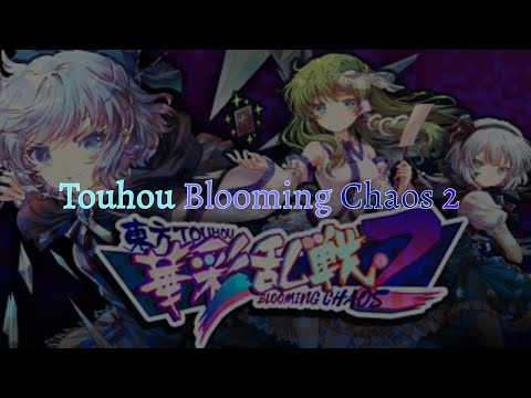 Touhou Blooming Chaos 2 ~ Like the Brilliance of Fairies