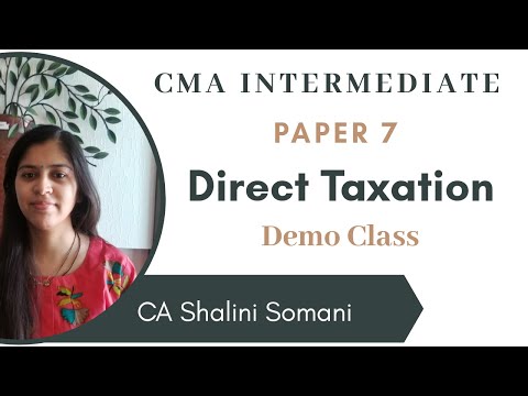 Direct Taxation || Basic Concepts || Paper 7 || CMA Intermediate || Demo Class || Sathvidya
