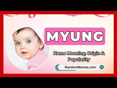Myung - Baby Girl Name Meaning, Origin & Popularity - RandomNames.com