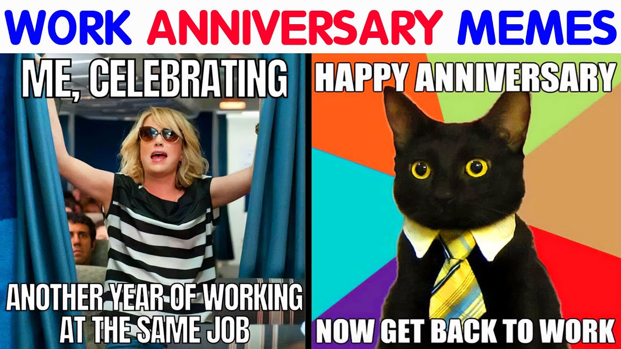50 Hilarious Work Anniversary Memes That Hit Home