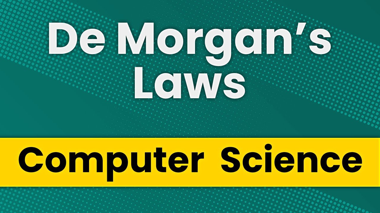 De Morgan's Laws For Computer Science and Programming