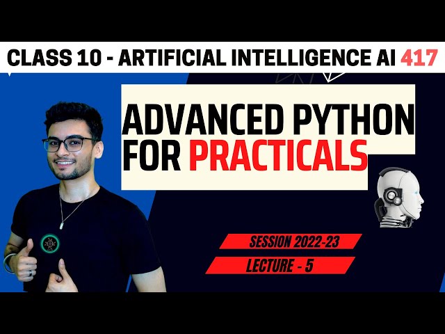 Mastering Advanced Python for Class 10 AI Practicals | Galaxy.ai