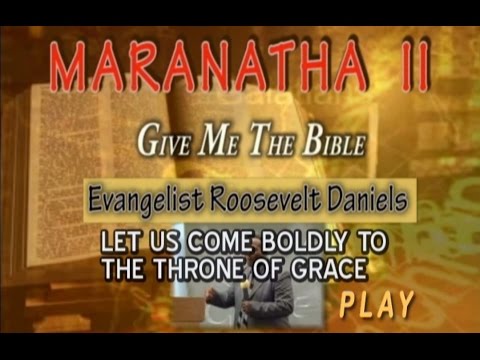 Sermon #3 Let Us Come Boldly To The Throne Of Grace